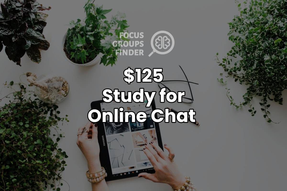 Paid Online Focus Group for Online Chat ($125) - FG Finder