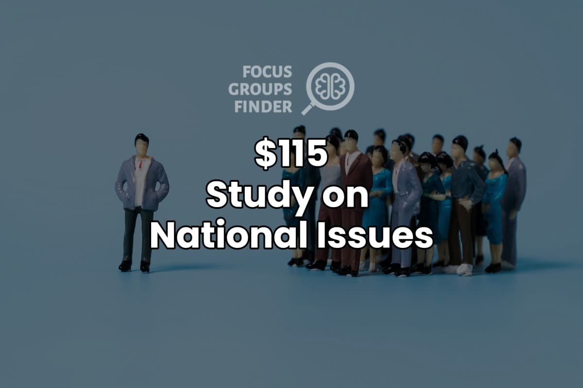 Paid Online Focus Group on National Issues ($115) - FG Finder