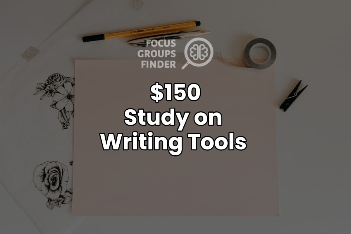 Paid Online Focus Group on Writing Tools ($150) - FG Finder