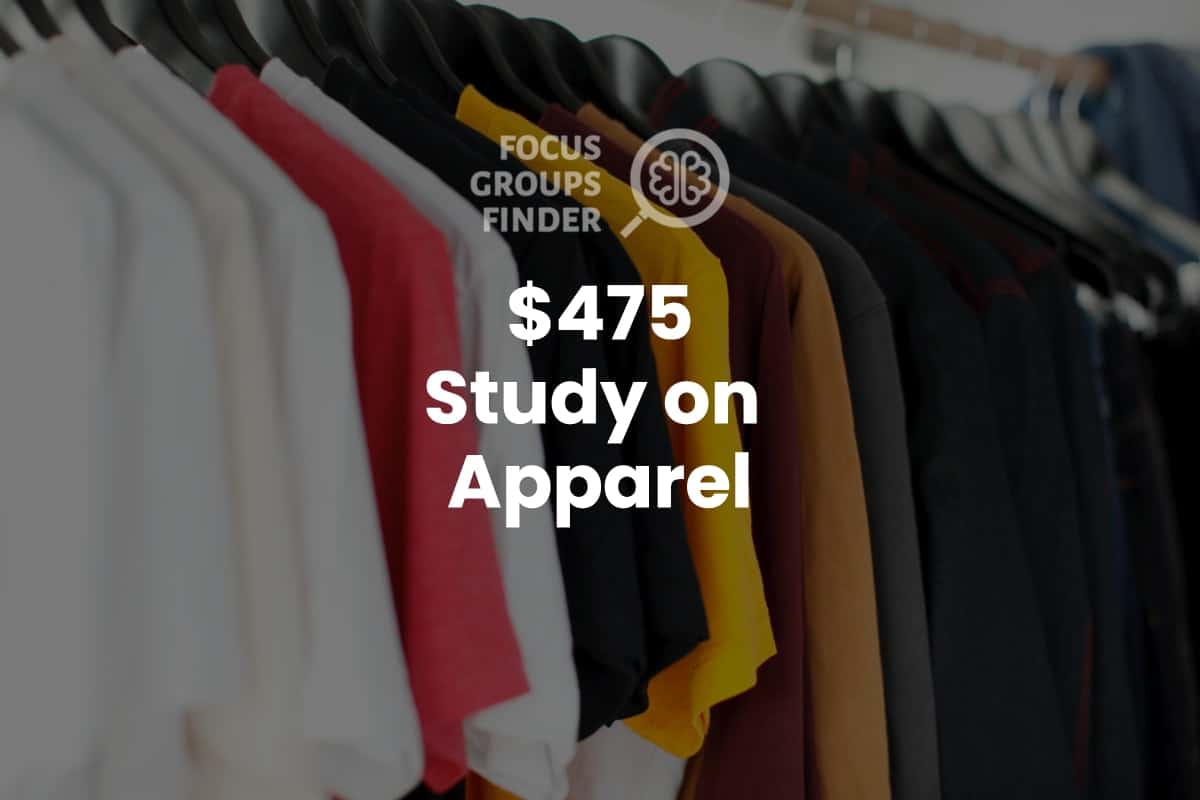 Paid Online Focus Group on Apparel ($475) - FG Finder
