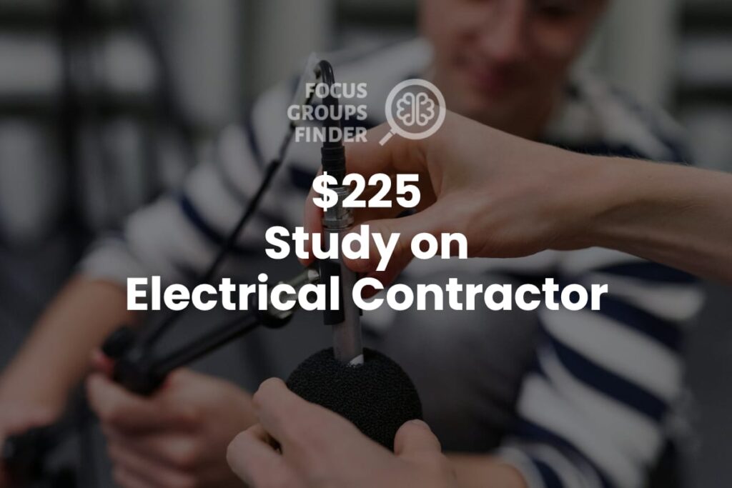 Paid Online Focus Group on Electrical Contractor ($225) - FG Finder