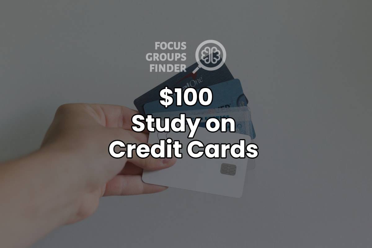 Paid Online Focus Group on Credit Cards ($100) - FG Finder