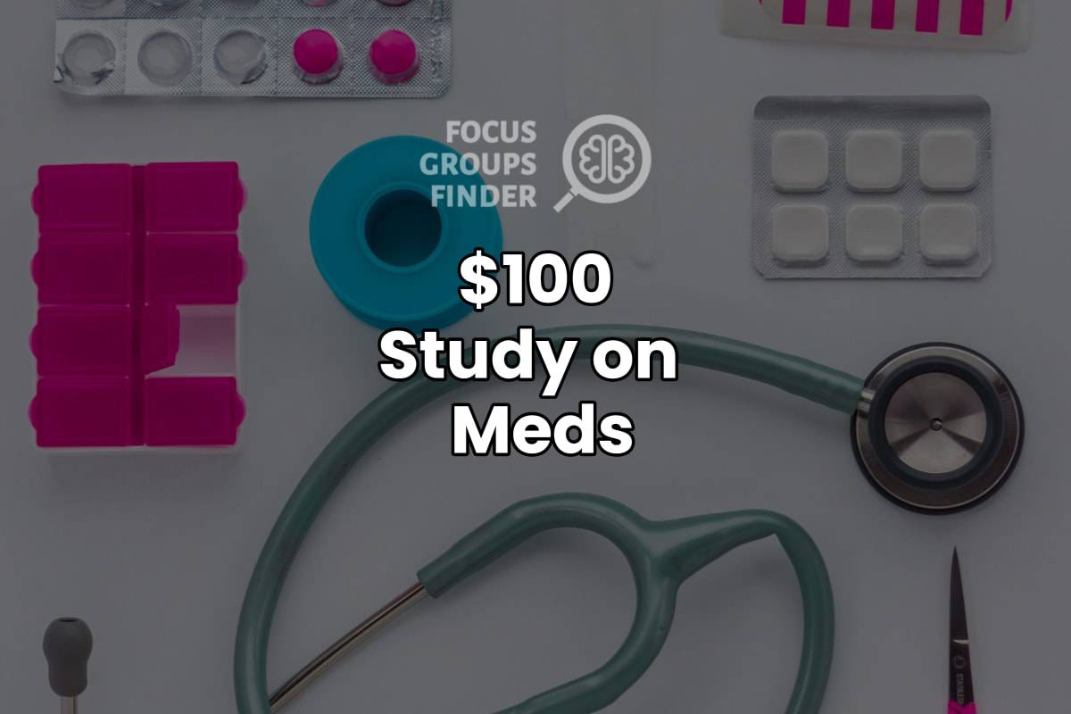 Paid Online Focus Group On Meds 100 Fg Finder