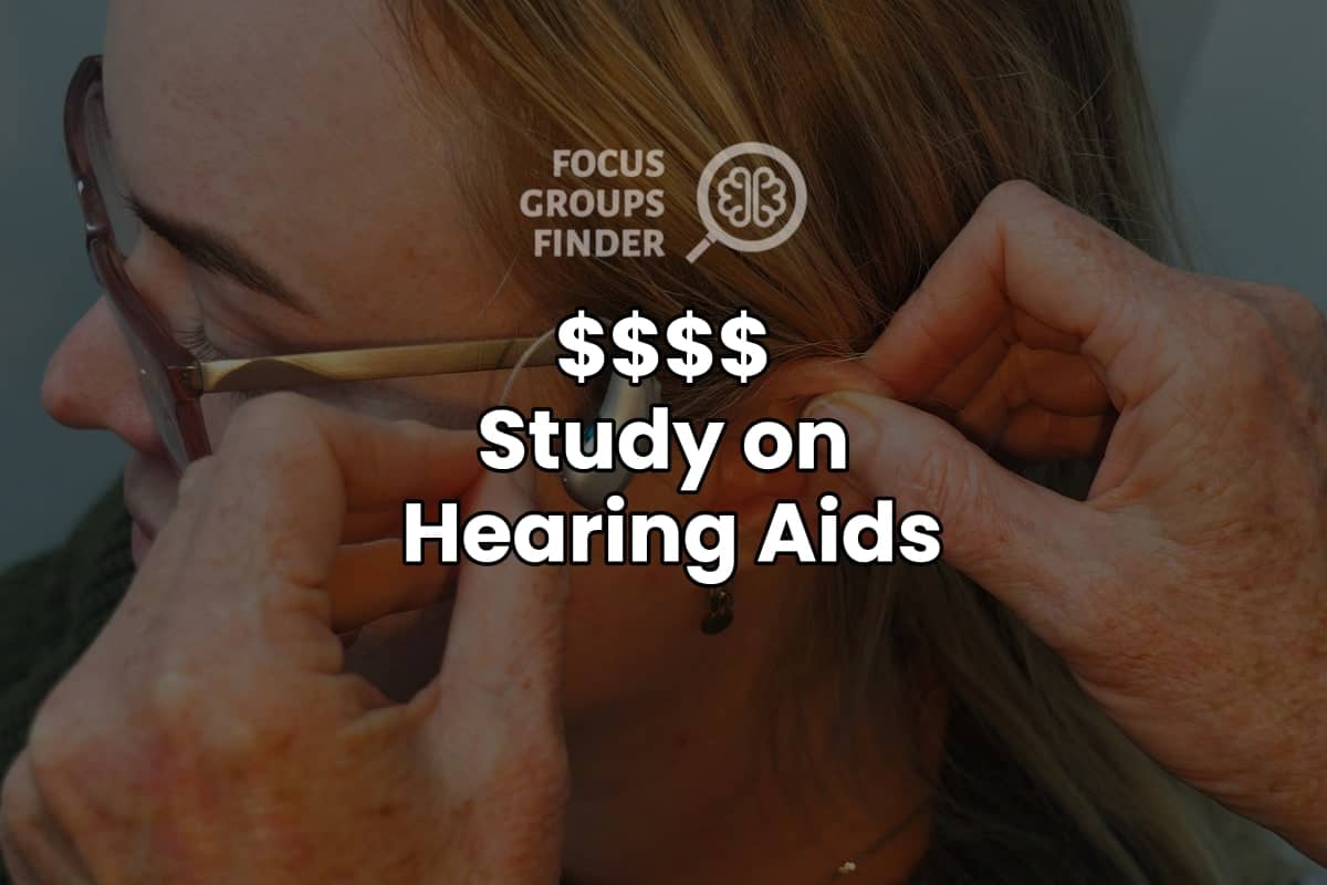 Paid Online Focus Group on Hearing Aids ($$$$) - FG Finder