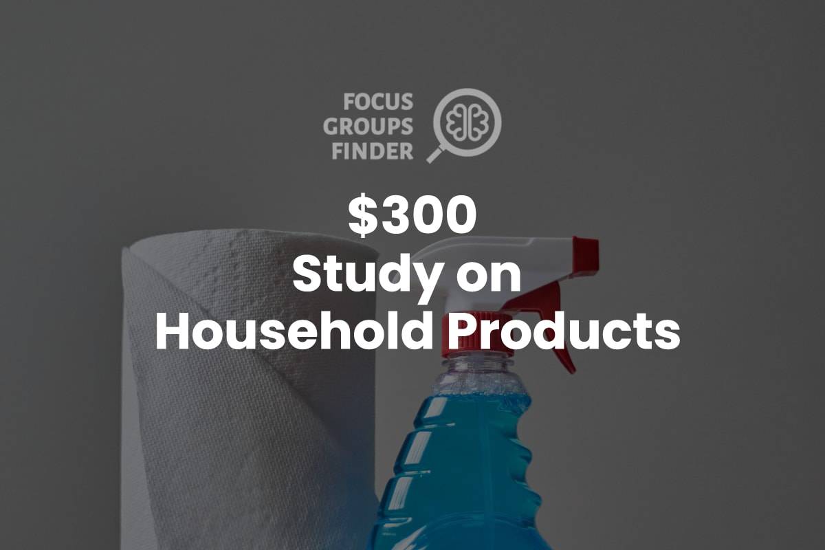 Paid Online Focus Group On Household Products 300 Fg Finder