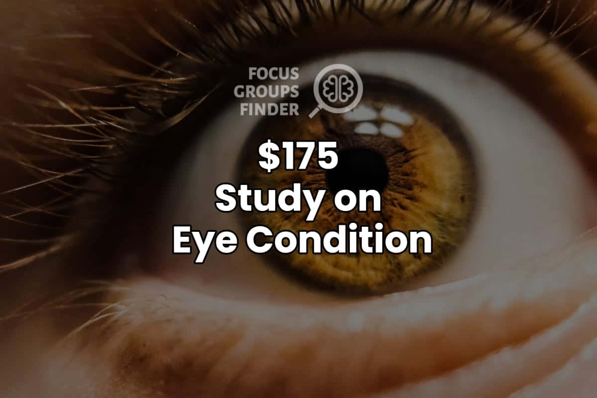 Paid Online Focus Group on Eye Condition ($175) - FG Finder