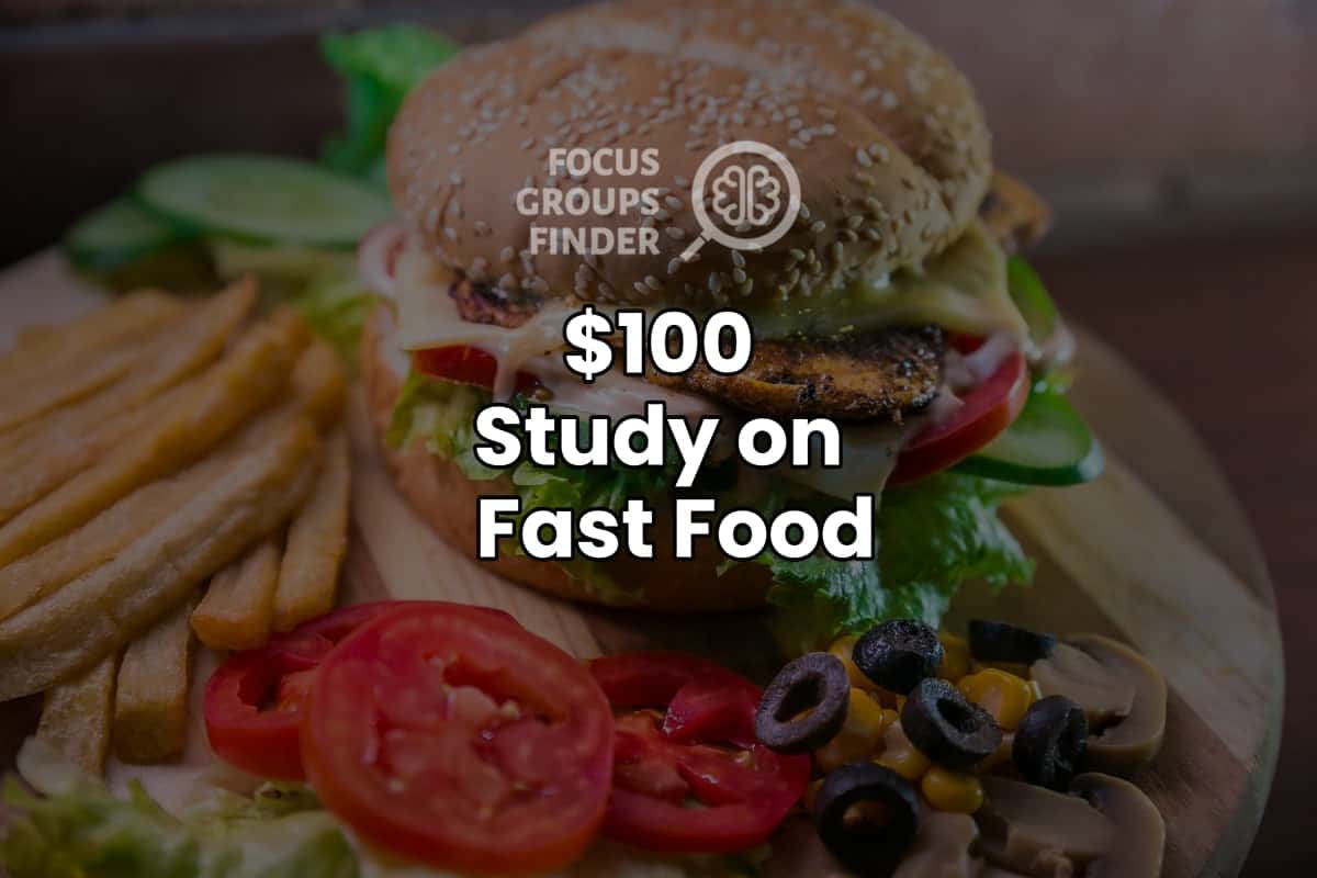 Paid Online Focus Group on Fast Food ($100) - FG Finder