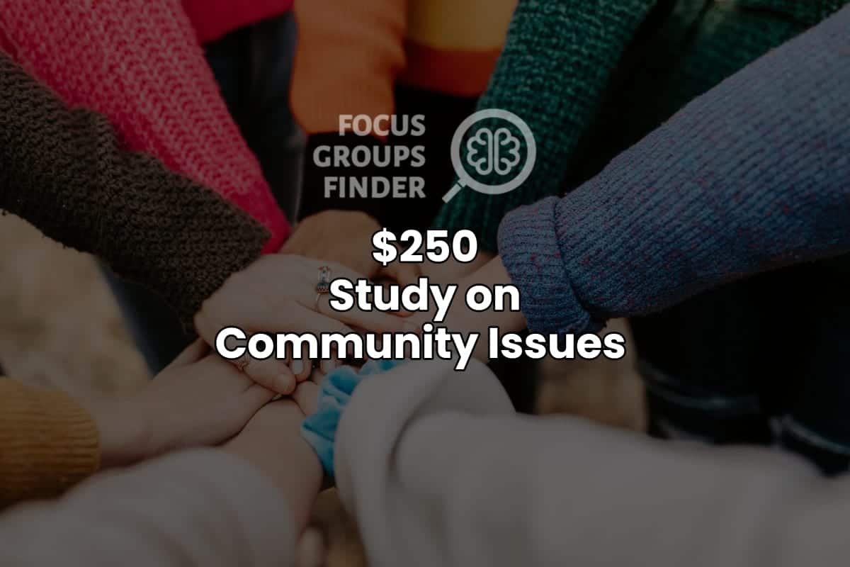 Paid Online Focus Group on Community Issues ($250) - FG Finder