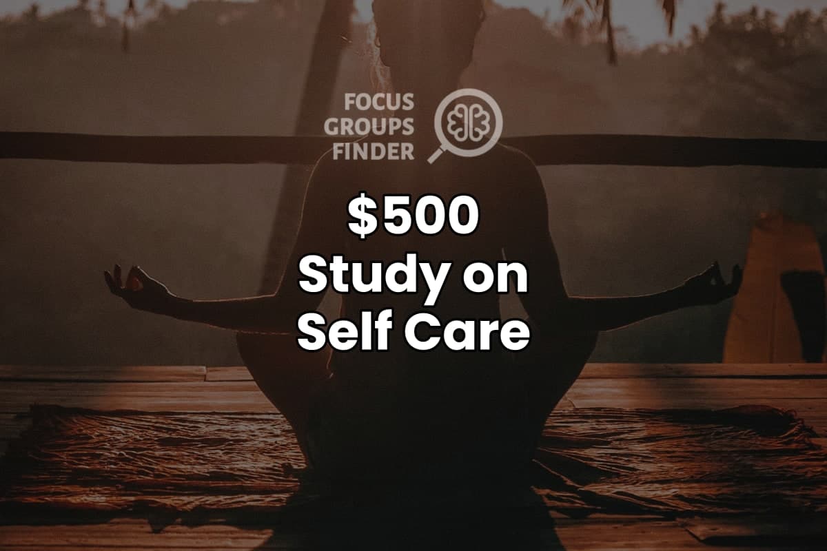 Paid Online Focus Group on Self Care ($500) - FG Finder