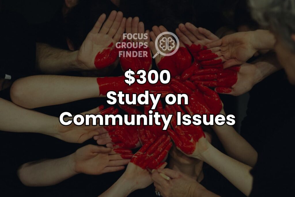 Paid Online Focus Group on Community Issues ($300) - FG Finder