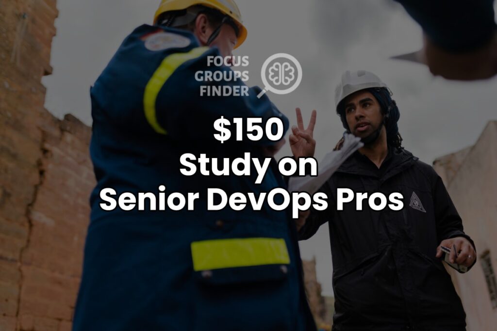 Paid Online Focus Group on Senior DevOps Pros ($150) - FG Finder