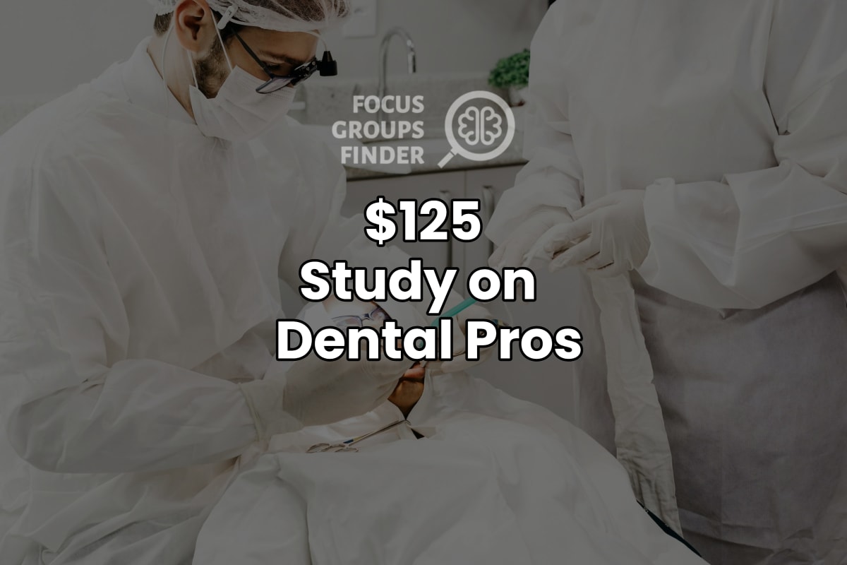 Paid Online Focus Group on Dental Pros ($125) - FG Finder