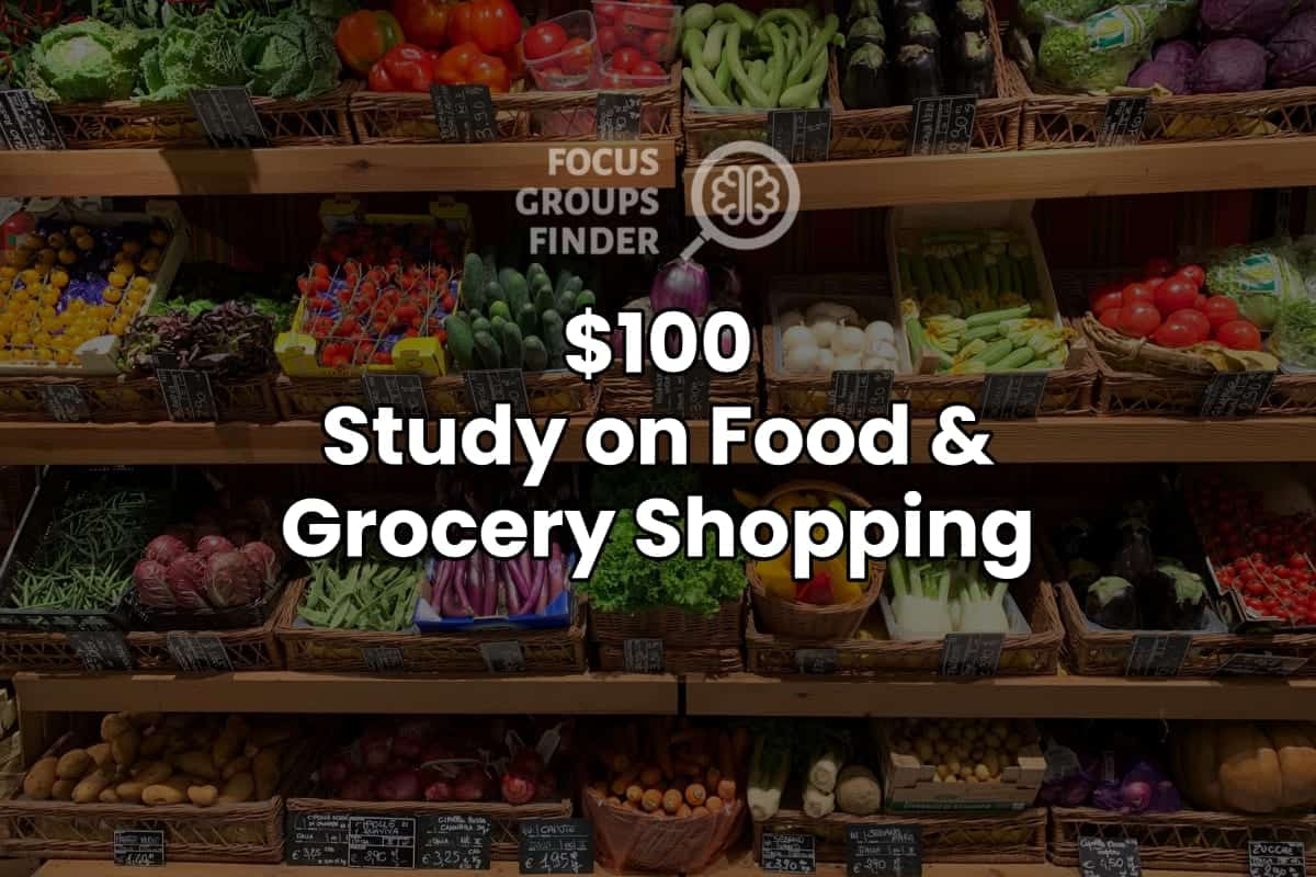 Paid Online Focus Group on Food & Grocery Shopping ($100) - FG Finder