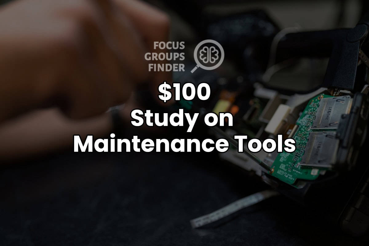Paid Online Focus Group on Maintenance Tools ($100) - FG Finder