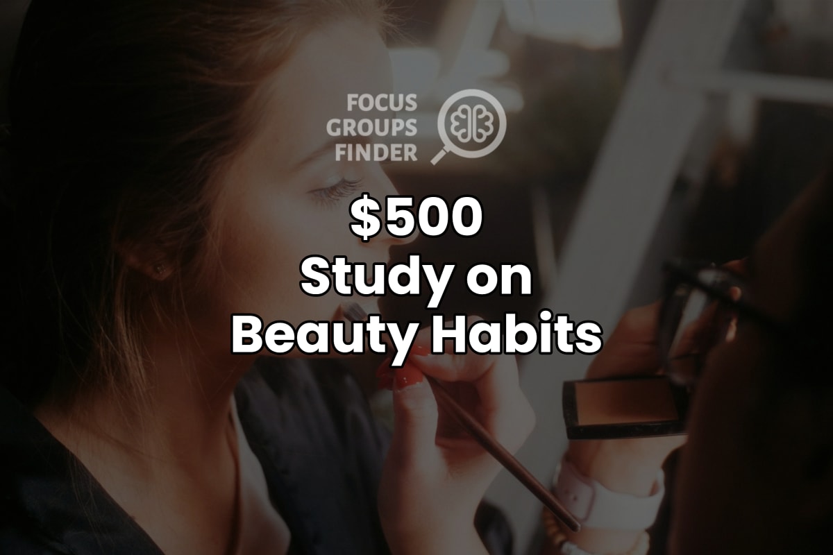 Paid Online Focus Group on Beauty Habits ($500) - FG Finder