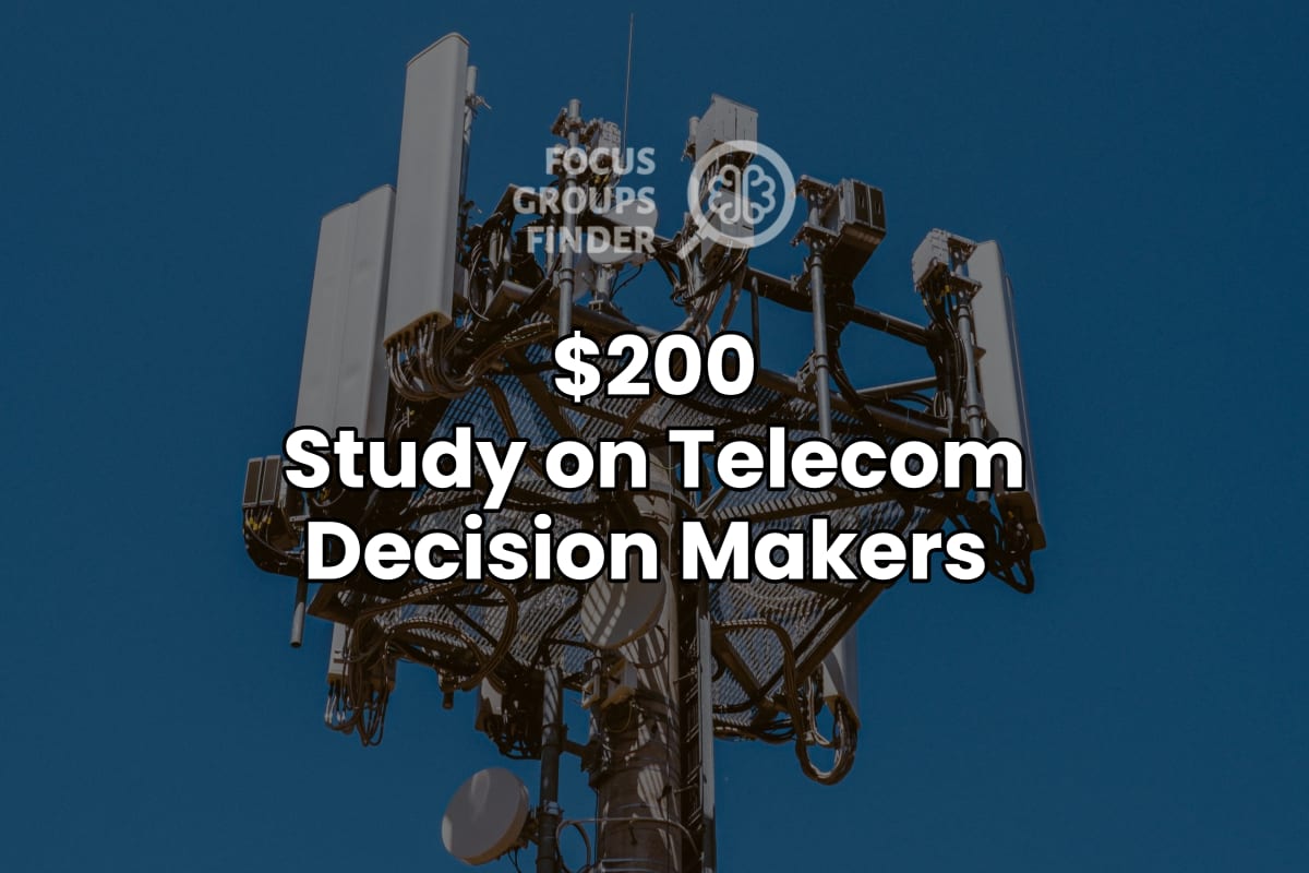 Paid Online Focus Group on Telecom Decision Makers ($200) - FG Finder