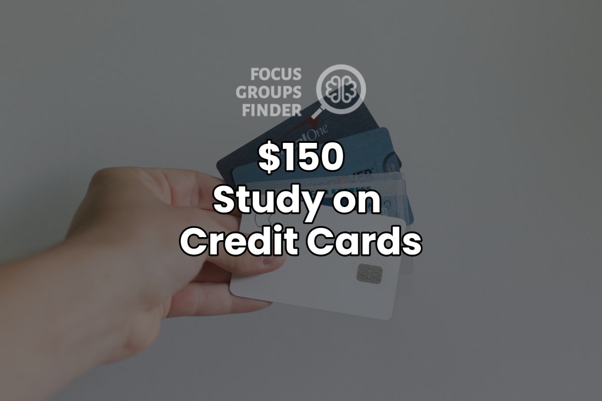 Paid Online Focus Group on Credit Cards ($150) - FG Finder