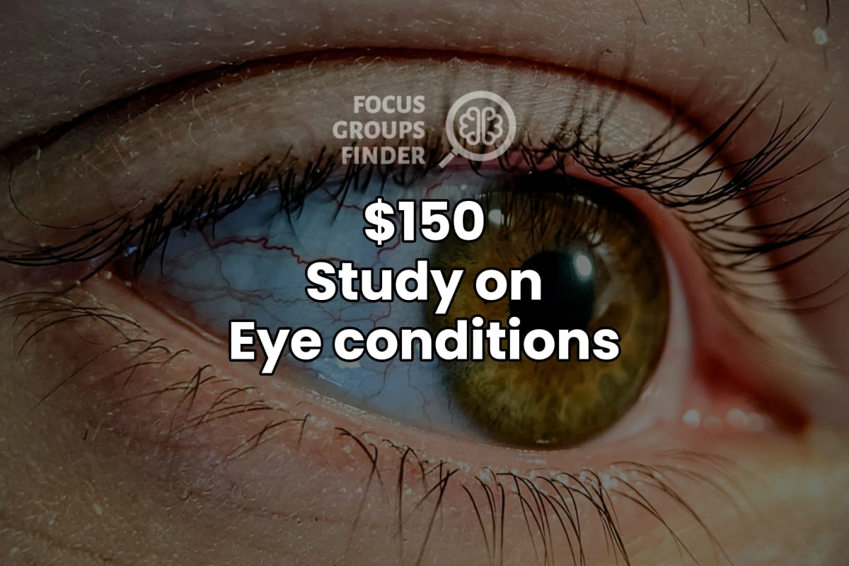 Paid Online Focus Group on Eye conditions ($150) - FG Finder