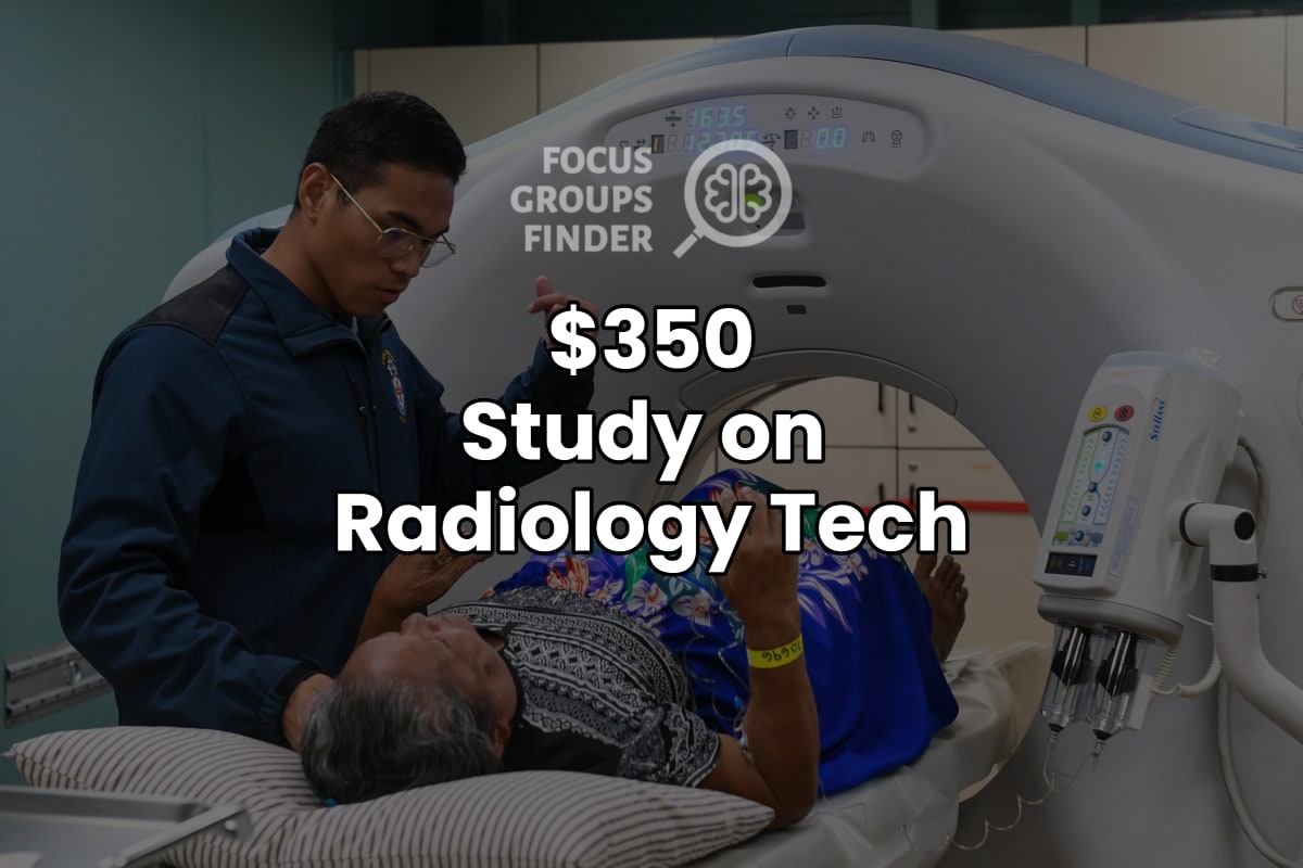 Paid Online Focus Group on Radiology Tech ($350) - FG Finder
