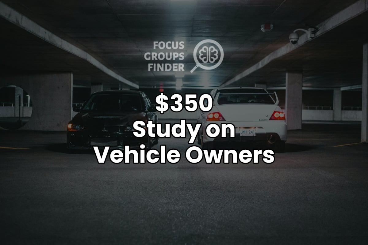 Paid Online Focus Group on Vehicle Owners ($350) - FG Finder