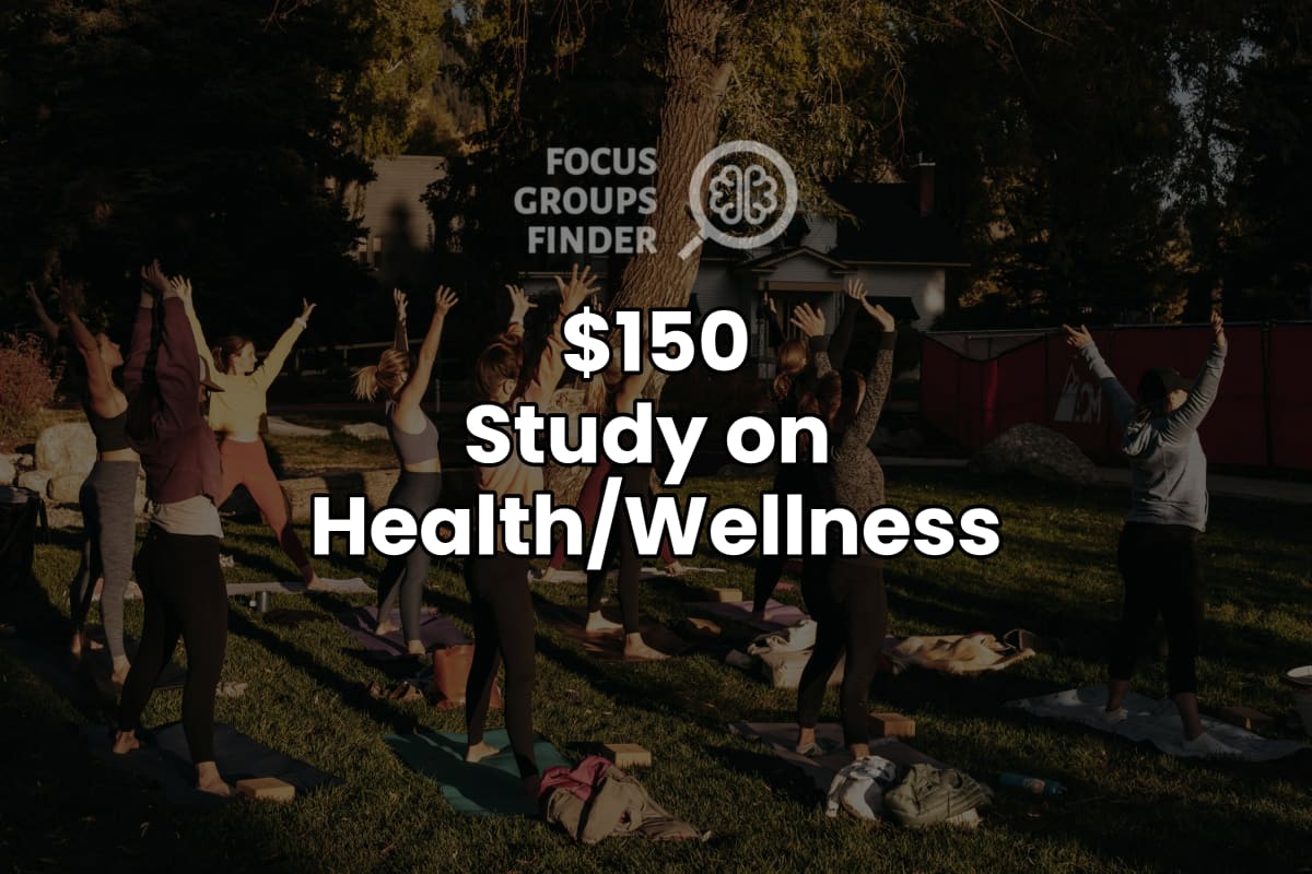 Paid Online Focus Group on Health/Wellness ($150) - FG Finder
