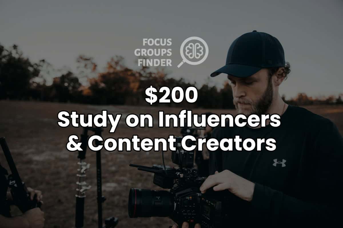 Paid Online Focus Group on Influencers & Content Creators ($200) - FG ...